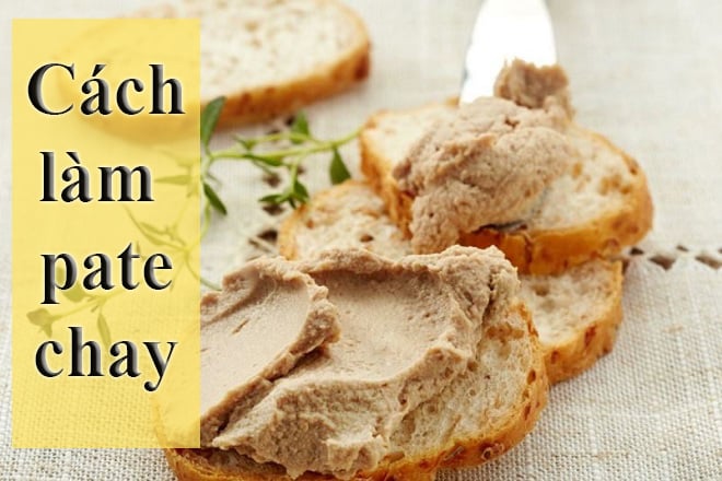 Pate chay: 5 cách thực hiện bổ dưỡng, bùi béo cho bữa sáng cực ngon